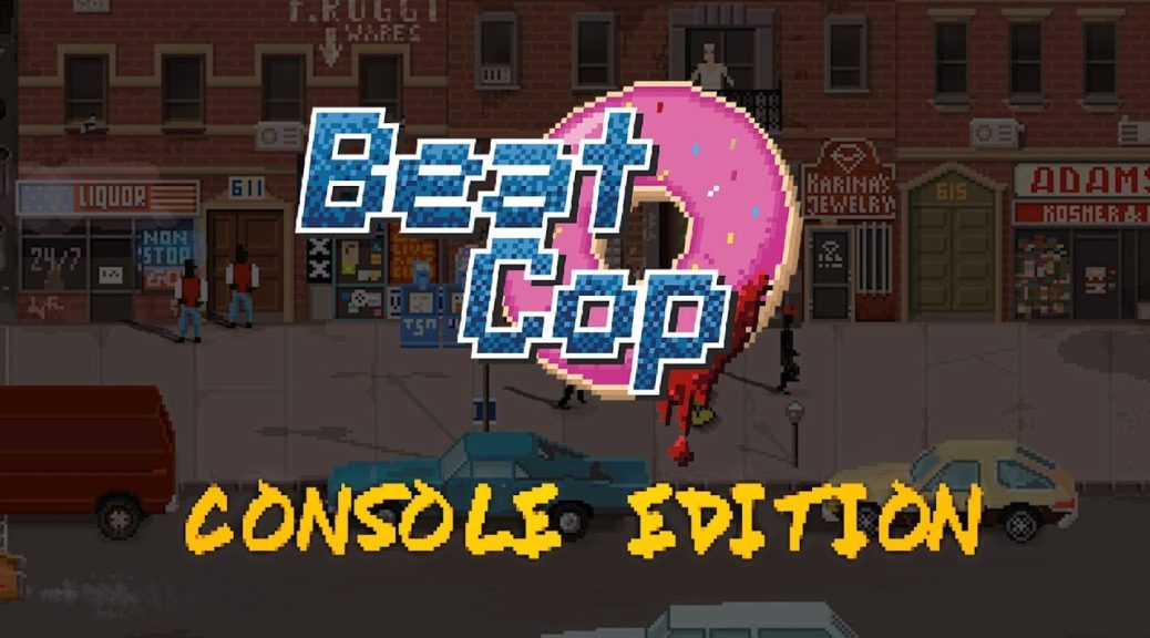 Inspirado por séries policiais de TV dos anos 80, Beat Cop é anunciado para o Switch e chega em ...